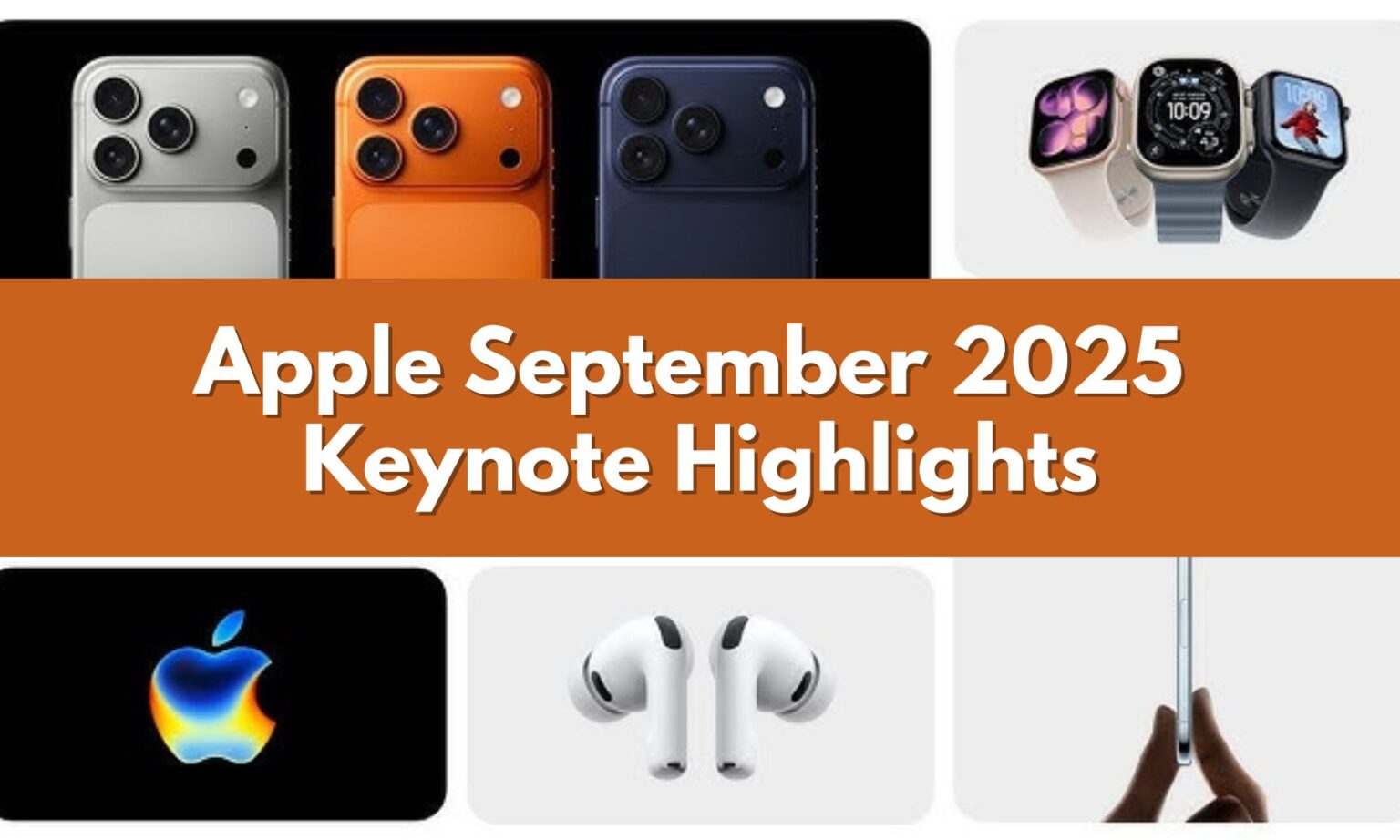 Apple Keynote: iPhone Air, Apple Watch Ultra 3 and More